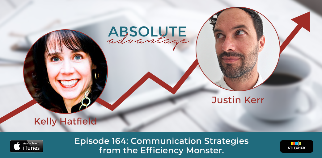 Communication Strategies from the Efficiency Monster, with Justin Kerr