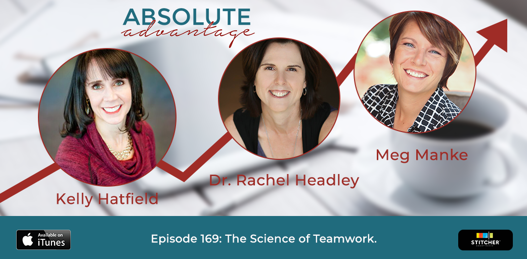 The Science of Teamwork, with Dr. Rachel Headley and Meg Manke