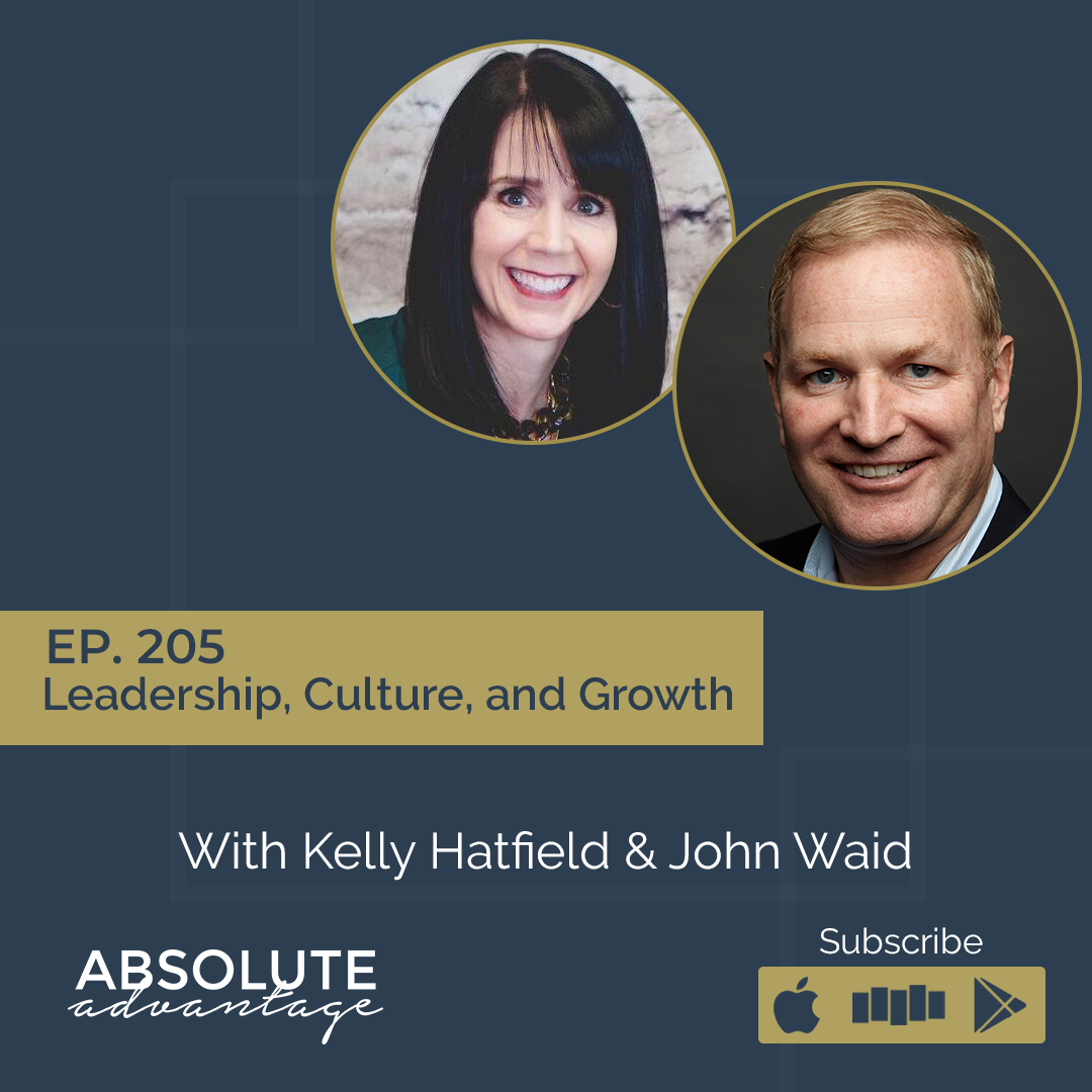 Leadership, Culture, and Growth, with John Waid - The Absolute ...