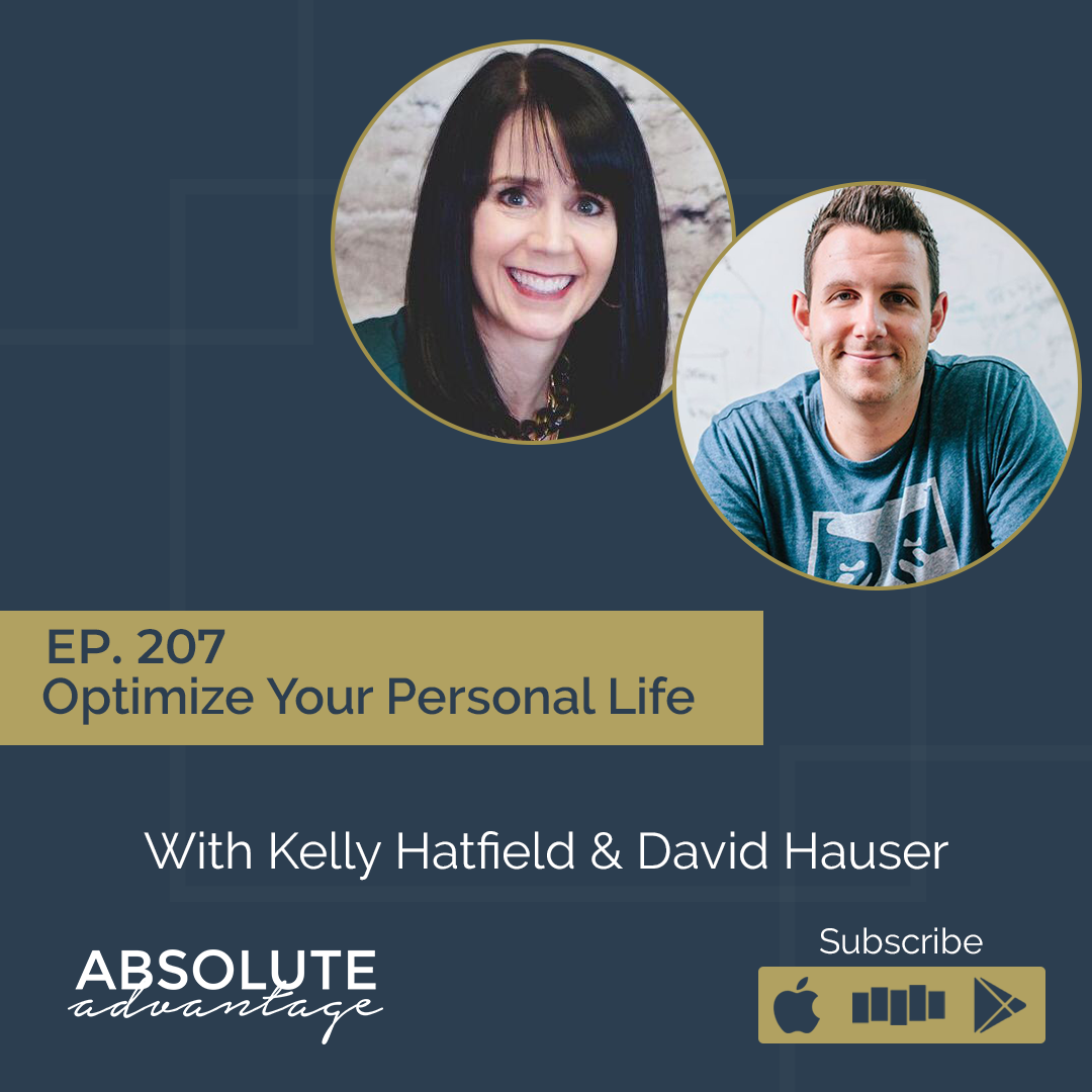 Optimize Your Personal Life, with David Hauser - The Absolute Advantage ...